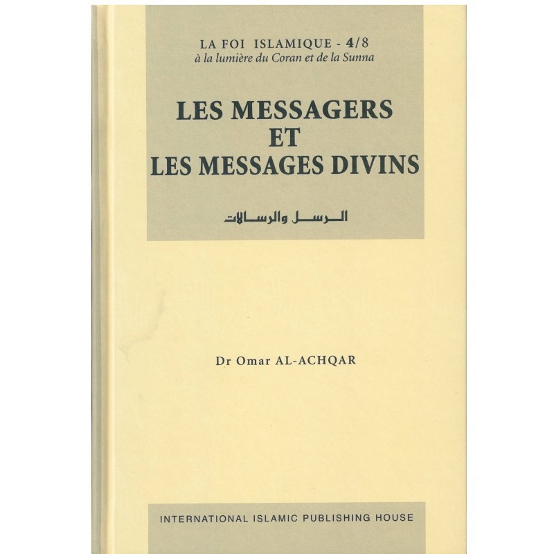 Collection La Foi Islamique - Tome 4 : Les Messagers et les Messages Divins